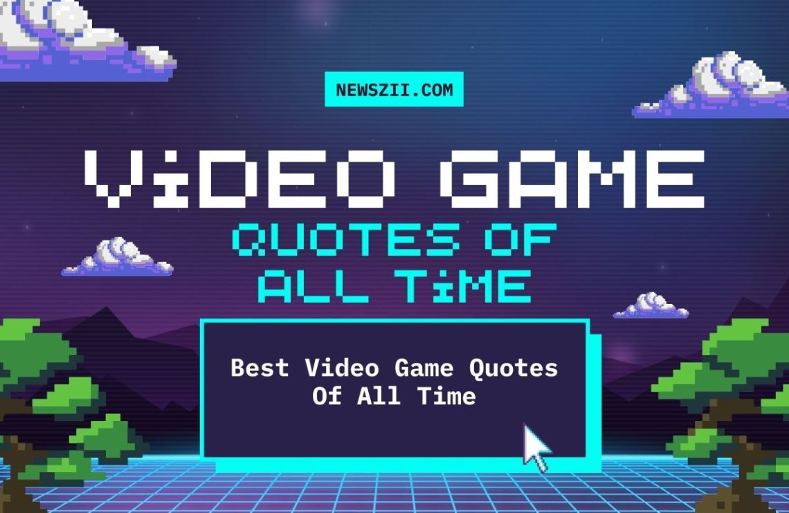 The 40+ Best Video Game Quotes Of All Time