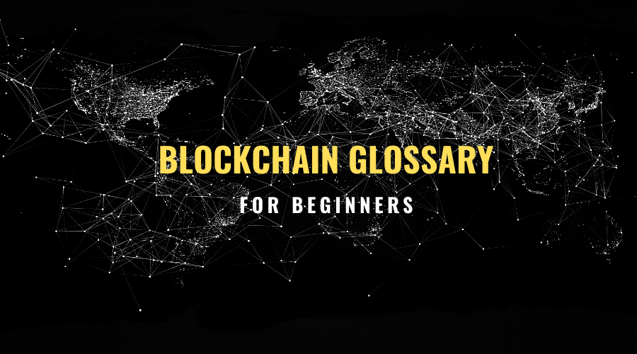 Blockchain Glossary For Beginners