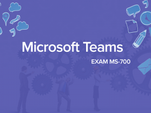 A Technical Certification Through Microsoft MS-700 Exam