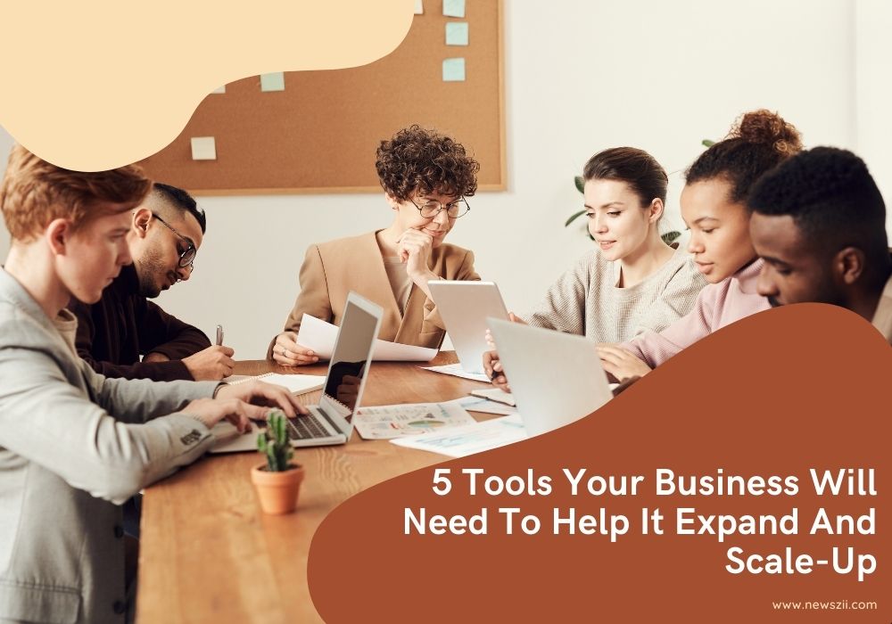 5 Tools Your Business Will Need To Help It Expand And Scale-Up