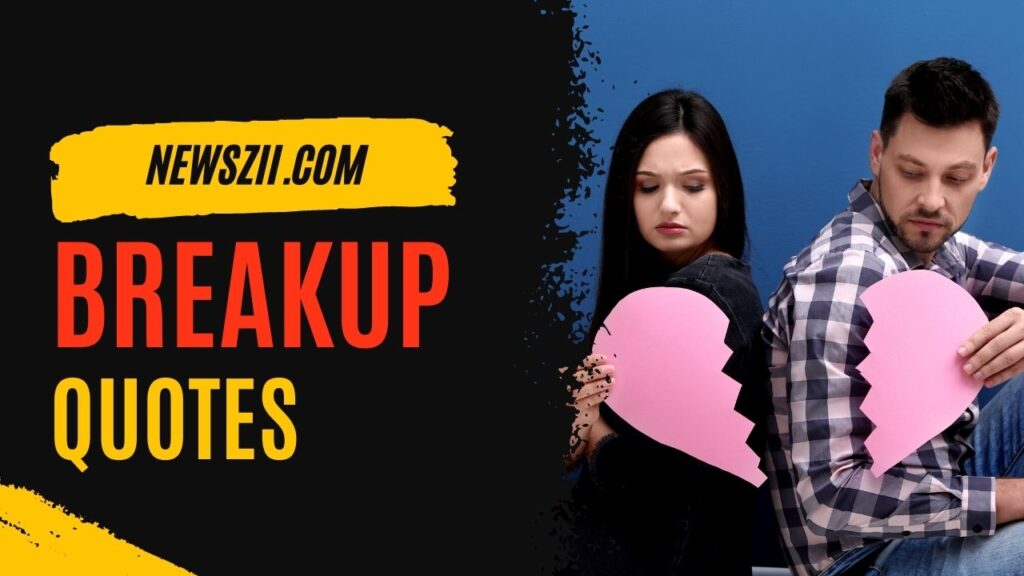 282 Best Breakup Quotes To Get Over A Heart Break