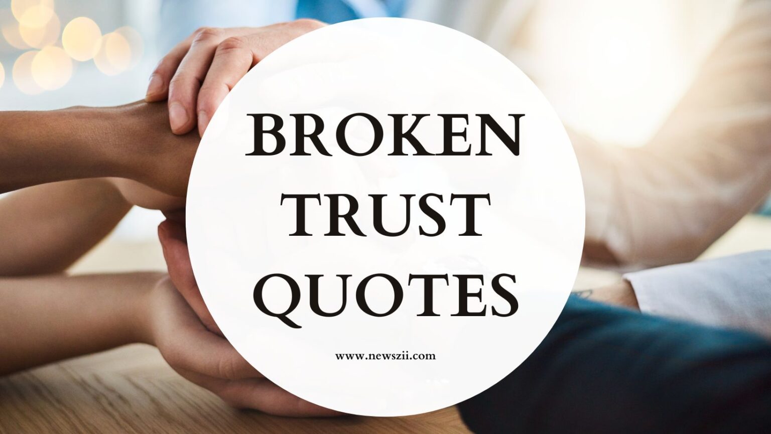 121 Broken Trust Quotes To Deal With Trust Issues | Newszii.com