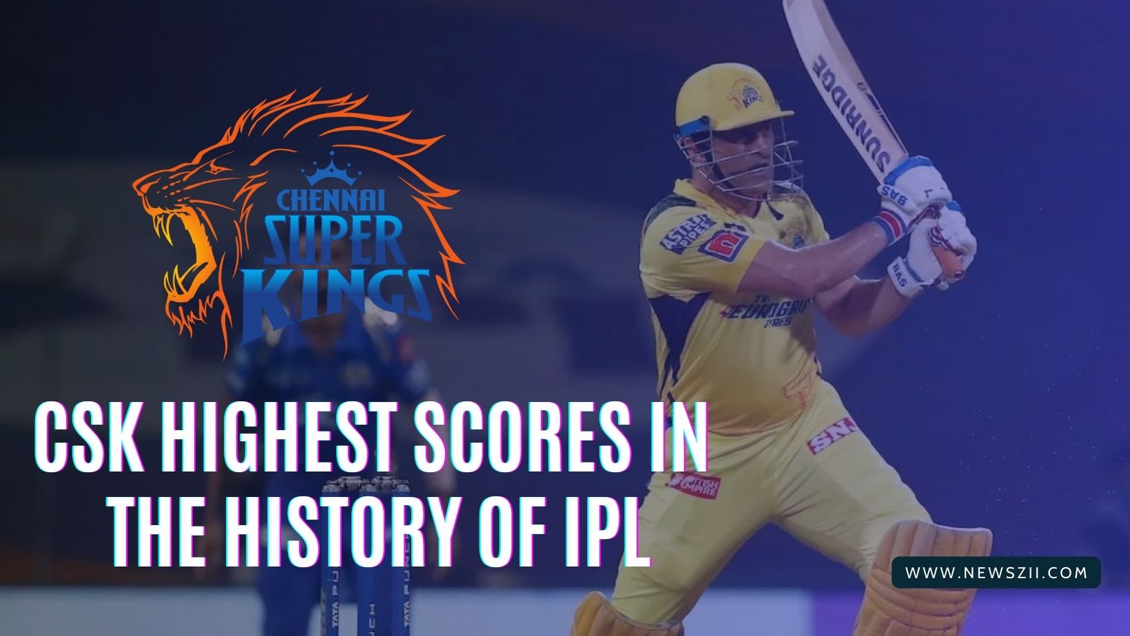 Top 10 Chennai Super Kings Highest Scores In IPL History