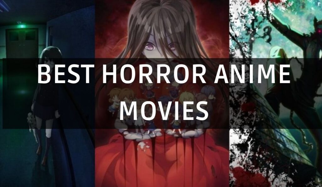 Best Horror Anime Movies That Will Haunt Your Dreams