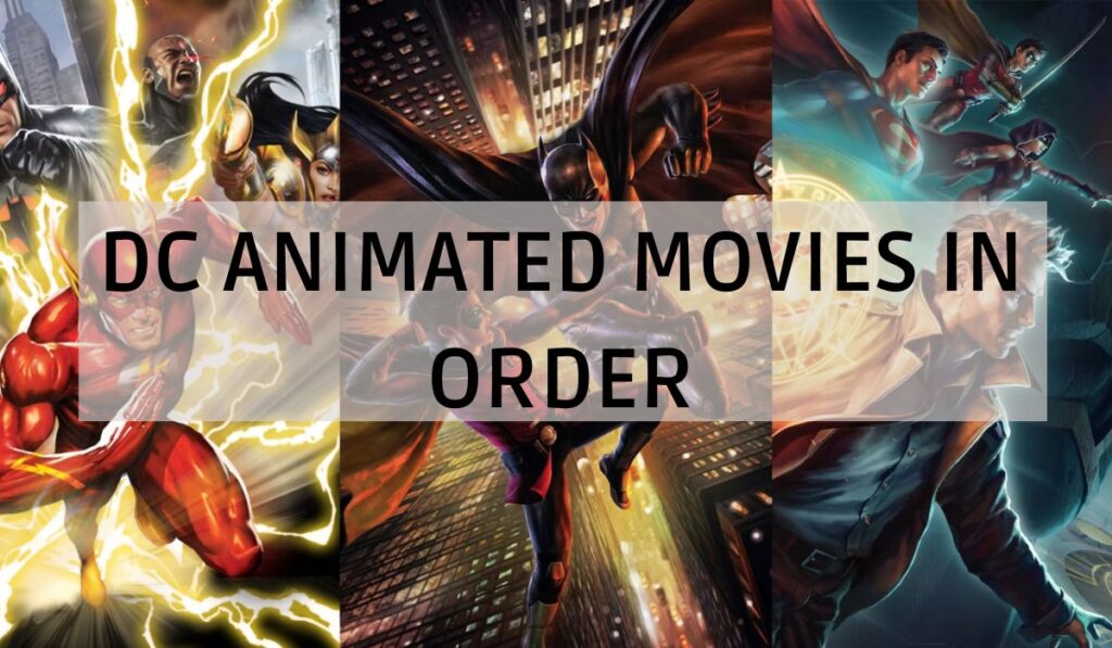51 DC Animated Movies in Order for an Epic Superhero Journey