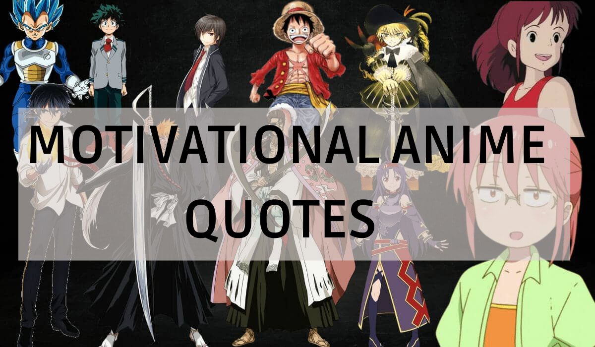 200 Motivational Anime Quotes For Pursuing Your Dreams