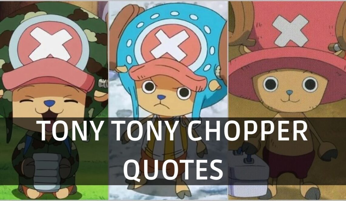 Tony Tony Chopper Quotes: Heartfelt Inspiration