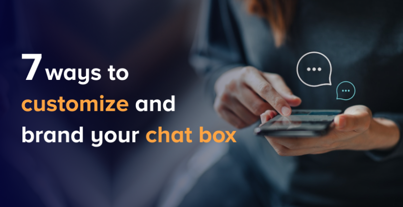 7 Ways To Customize And Brand Your Chat Box
