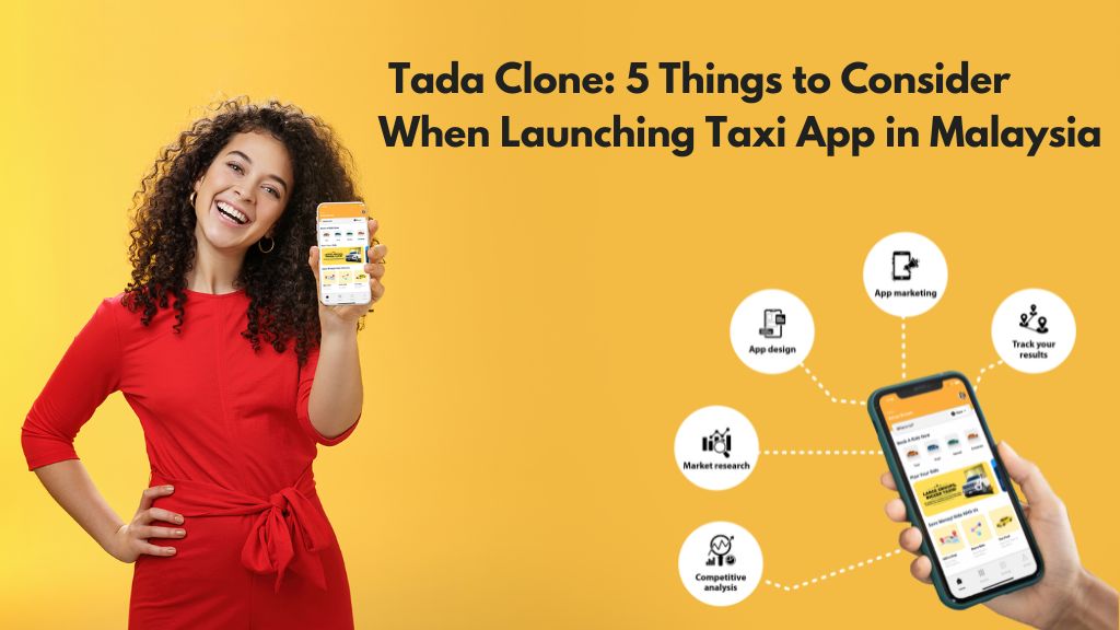 5 Things to Consider When Launching Taxi App in Malaysia