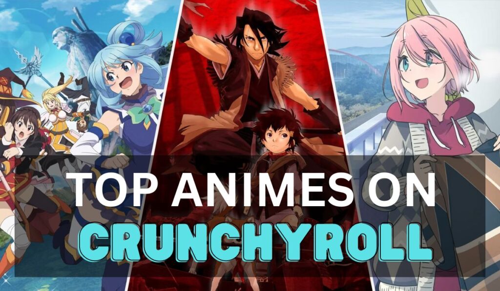21 Must-Watch Anime Series On Crunchyroll For Every Fan