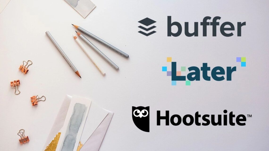 Later vs. Hootsuite vs. Buffer: Instagram Scheduling Comparison